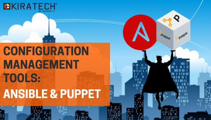 Configuration Management Tools: Ansible & Puppet